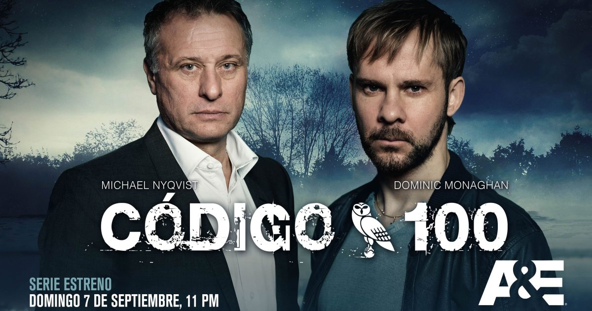 A&E ESTRENA EL IMPACTANTE DRAMA POLICIAL ”CÓDIGO 100” - Revista Momentos